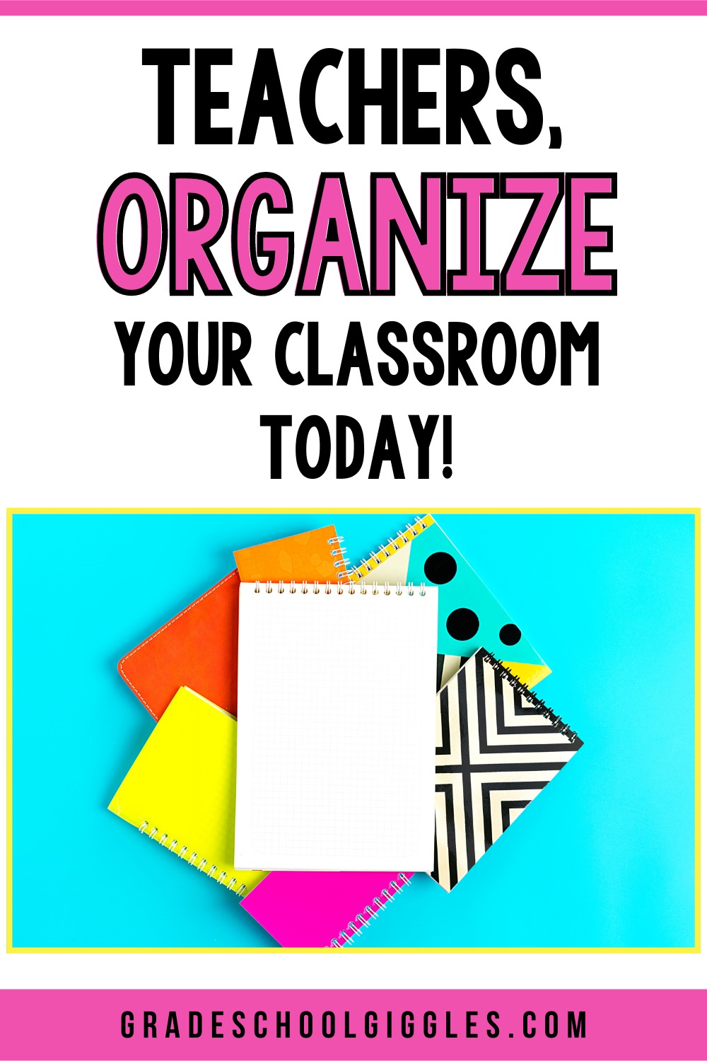 Easy Tips to Quickly Organize Your Classroom - Grade School Giggles